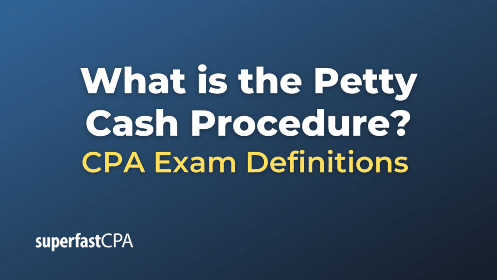 What Is The Petty Cash Procedure What Is The Petty Cash Procedure