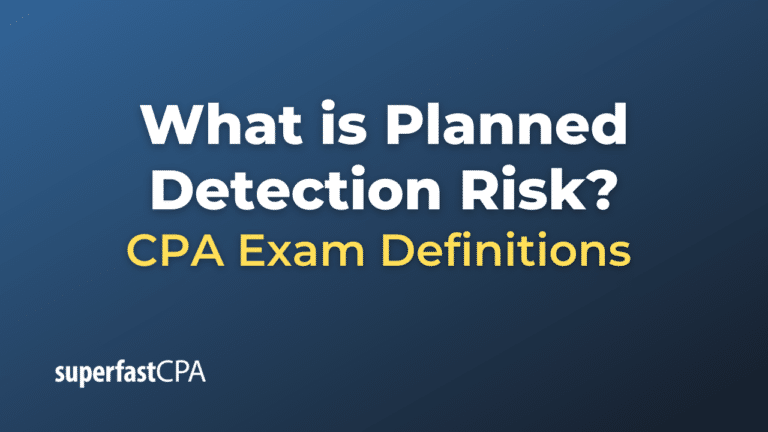 What is Planned Detection Risk? – SuperfastCPA CPA Review