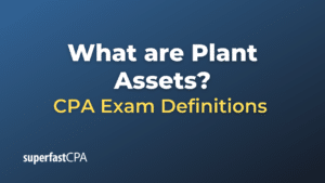 What are Plant Assets? – SuperfastCPA CPA Review