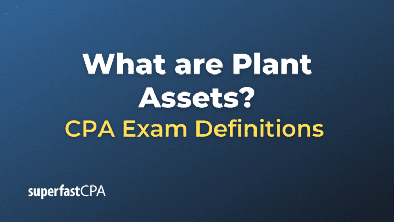 What are Plant Assets? – SuperfastCPA CPA Review
