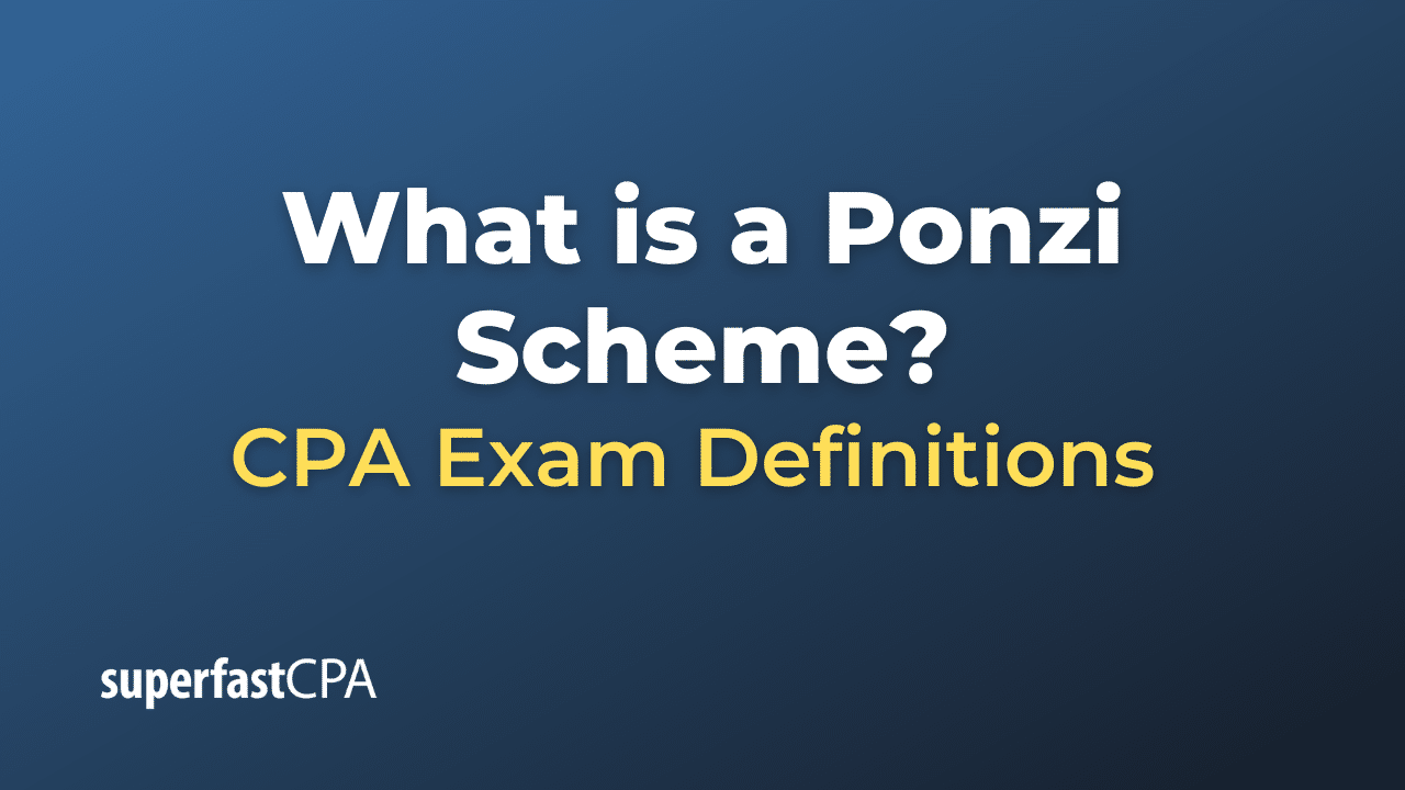 What is a Ponzi Scheme? – SuperfastCPA CPA Review