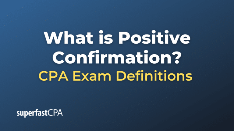 What is Positive Confirmation? – SuperfastCPA CPA Review