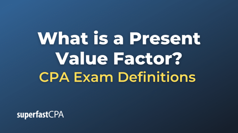What is a Present Value Factor? – SuperfastCPA CPA Review