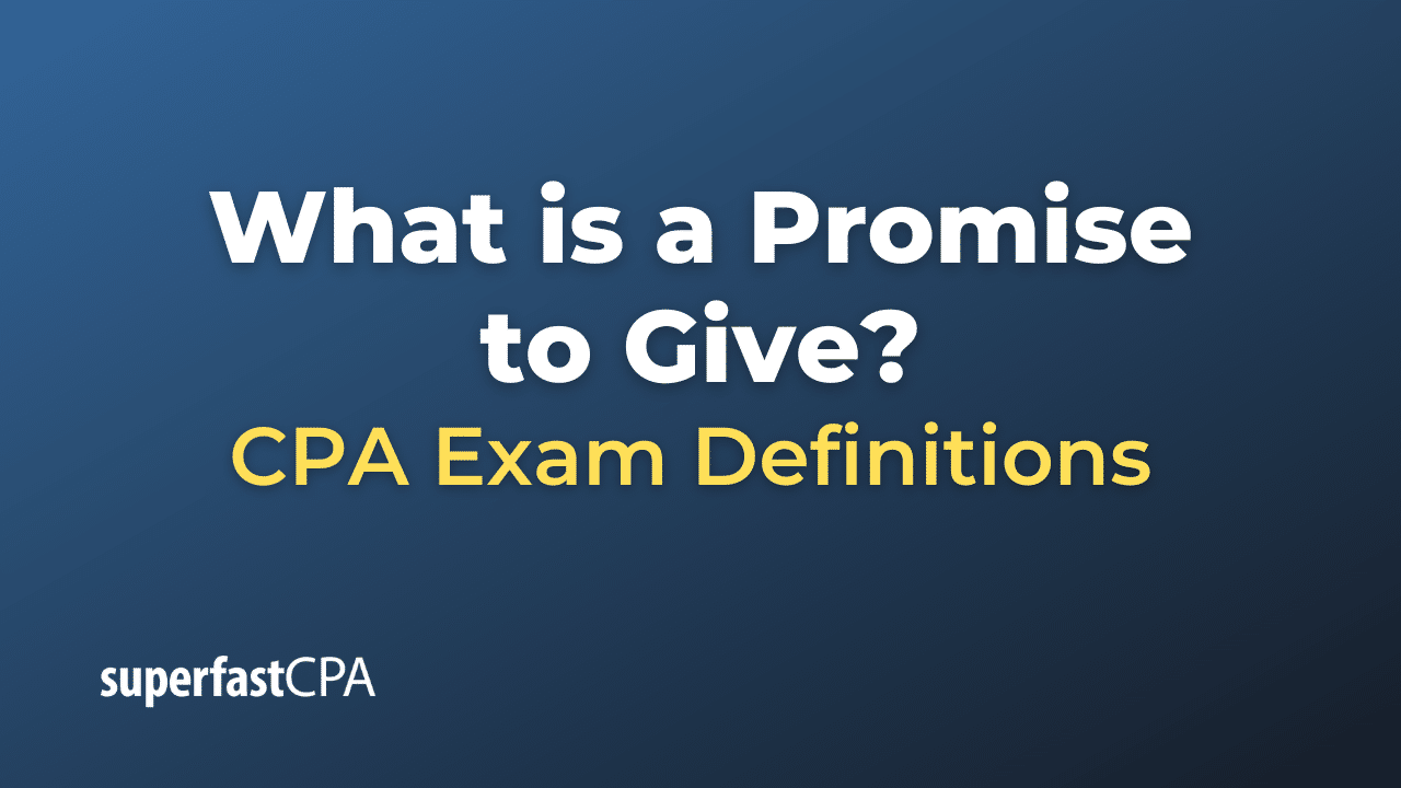 What is a Promise to Give? – SuperfastCPA CPA Review