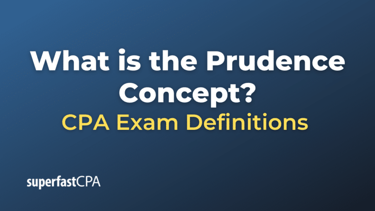 What is the Prudence Concept? – SuperfastCPA CPA Review