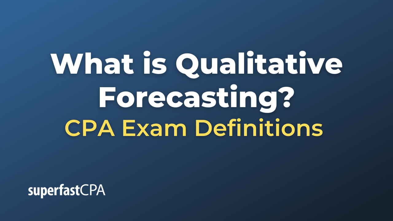 What is Qualitative Forecasting? – SuperfastCPA CPA Review