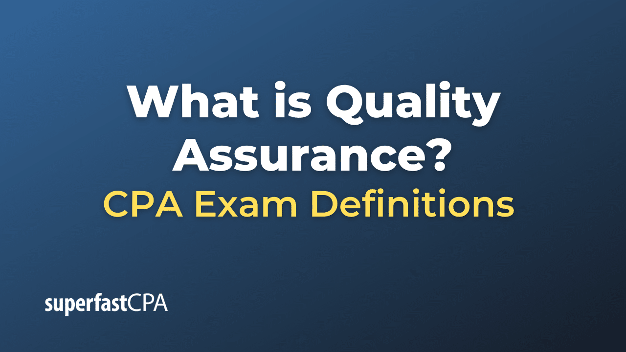 What is Quality Assurance? – SuperfastCPA CPA Review