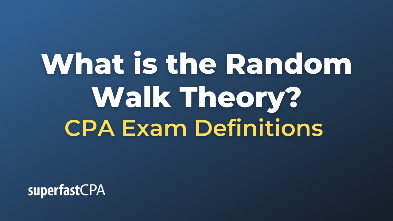 What is the Random Walk Theory? – SuperfastCPA CPA Review