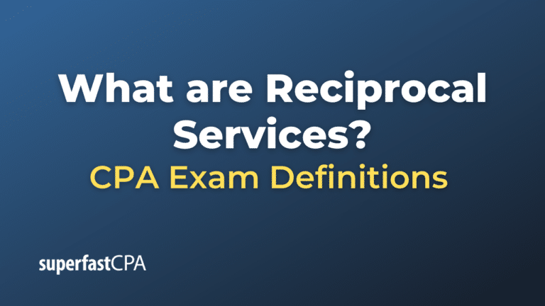What are Reciprocal Services? – SuperfastCPA CPA Review