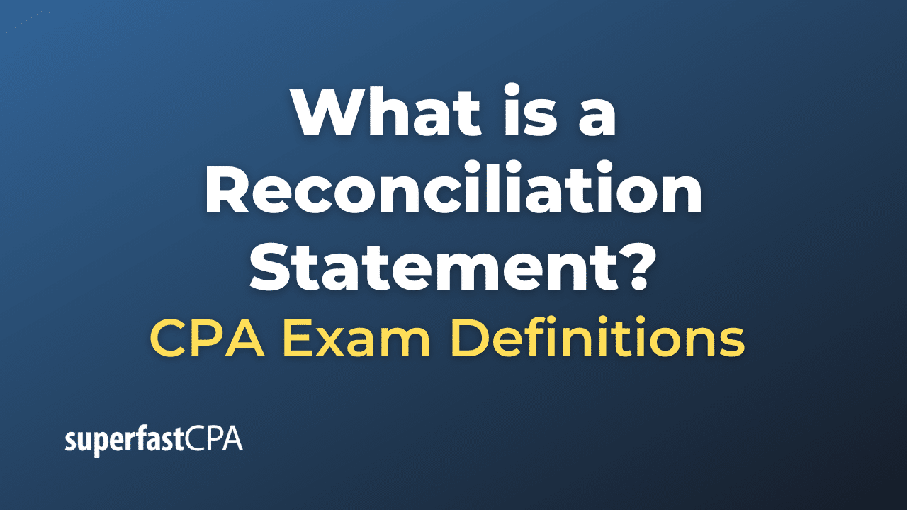 What is a Reconciliation Statement? – SuperfastCPA CPA Review
