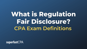 What is Regulation Fair Disclosure? – SuperfastCPA CPA Review