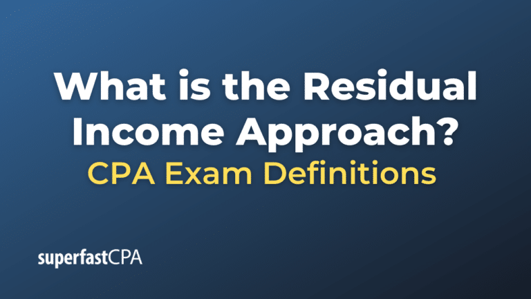 What is the Residual Income Approach? – SuperfastCPA CPA Review