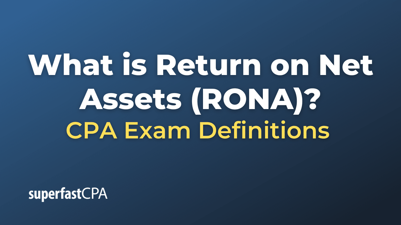What is Return on Net Assets (RONA)? – SuperfastCPA CPA Review