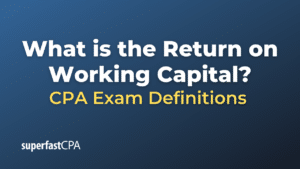 What is the Return on Working Capital? – SuperfastCPA CPA Review