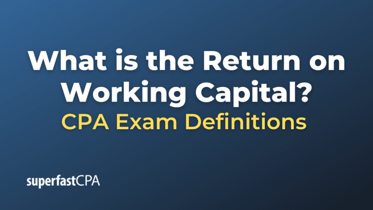 What is the Return on Working Capital? – SuperfastCPA CPA Review