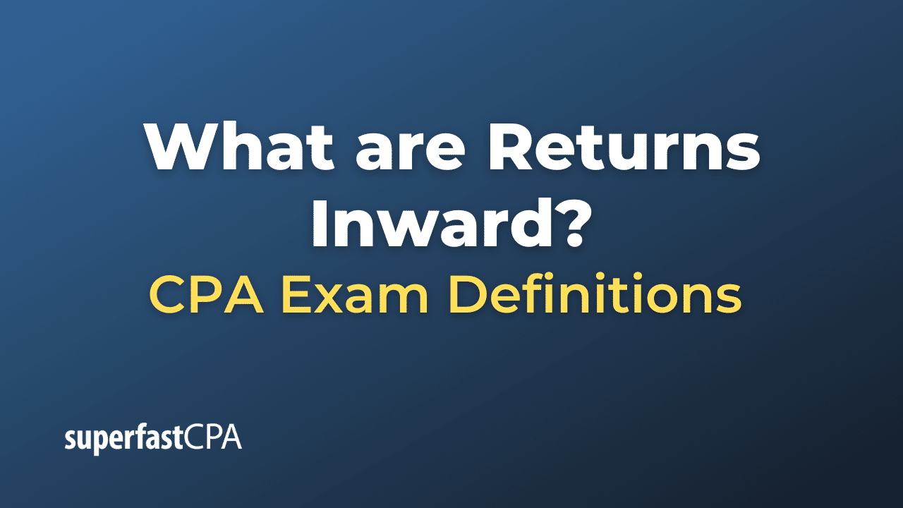 What are Returns Inward? – SuperfastCPA CPA Review