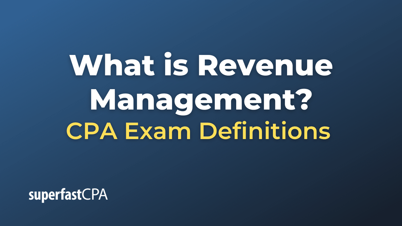 What is Revenue Management? – SuperfastCPA CPA Review