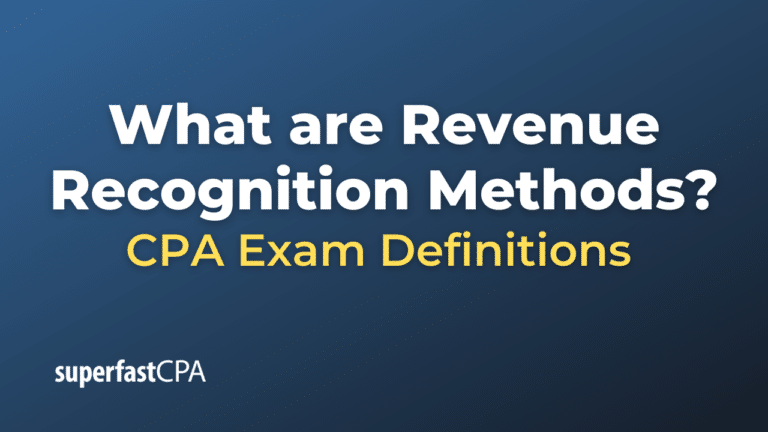 What are Revenue Recognition Methods? – SuperfastCPA CPA Review