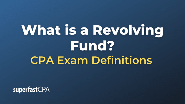 What is a Revolving Fund? – SuperfastCPA CPA Review
