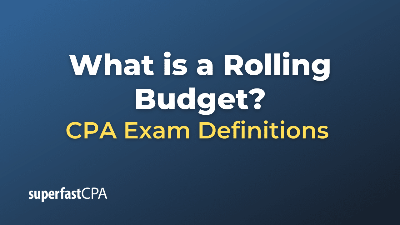What is a Rolling Budget? – SuperfastCPA CPA Review