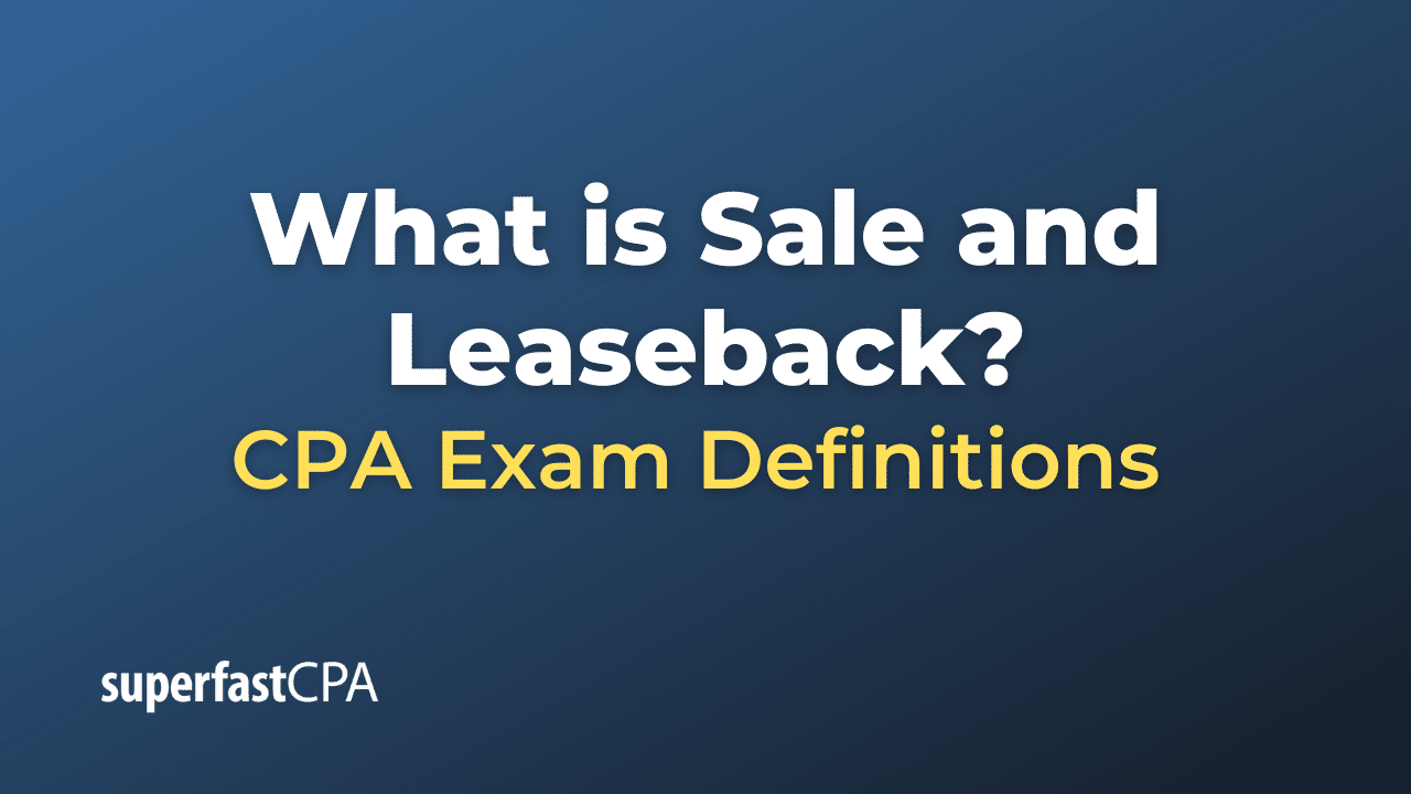 What is Sale and Leaseback? – SuperfastCPA CPA Review
