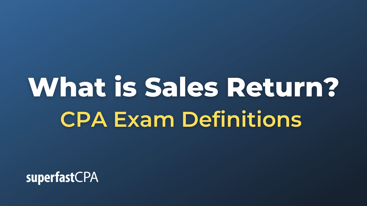 What is Sales Return? – SuperfastCPA CPA Review