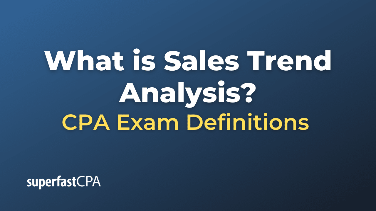What is Sales Trend Analysis? – SuperfastCPA CPA Review