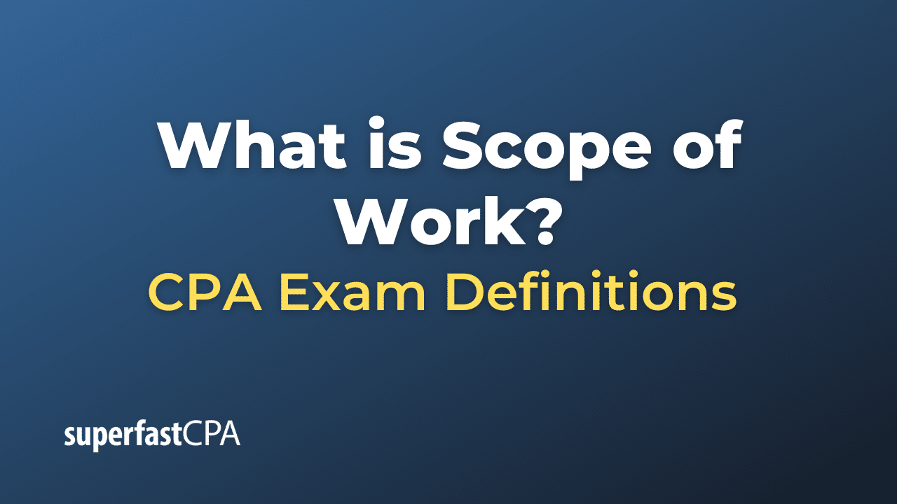 What is Scope of Work? – SuperfastCPA CPA Review