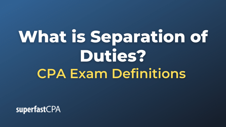 What is Separation of Duties? – SuperfastCPA CPA Review