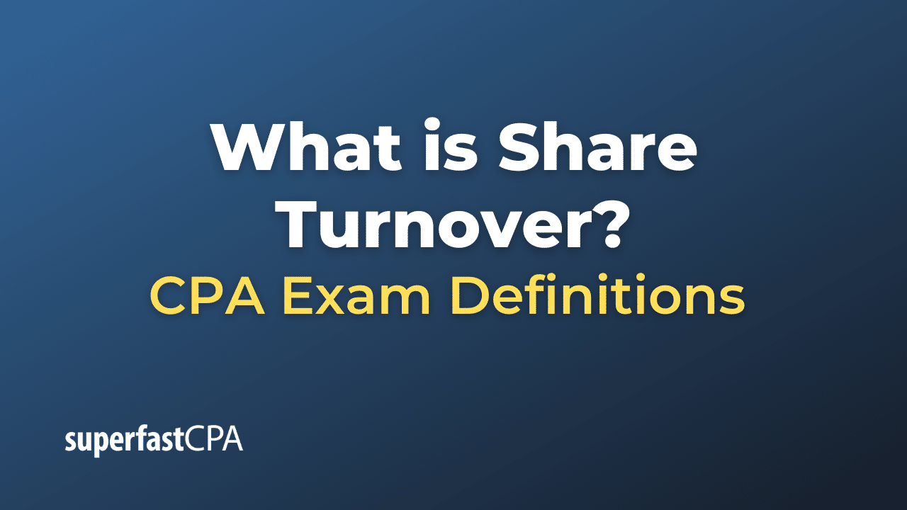 What is Share Turnover? – SuperfastCPA CPA Review