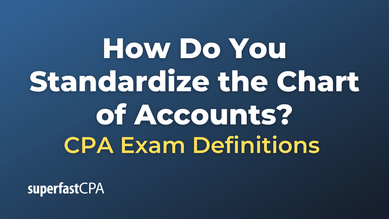 How Do You Standardize the Chart of Accounts? – SuperfastCPA CPA Review