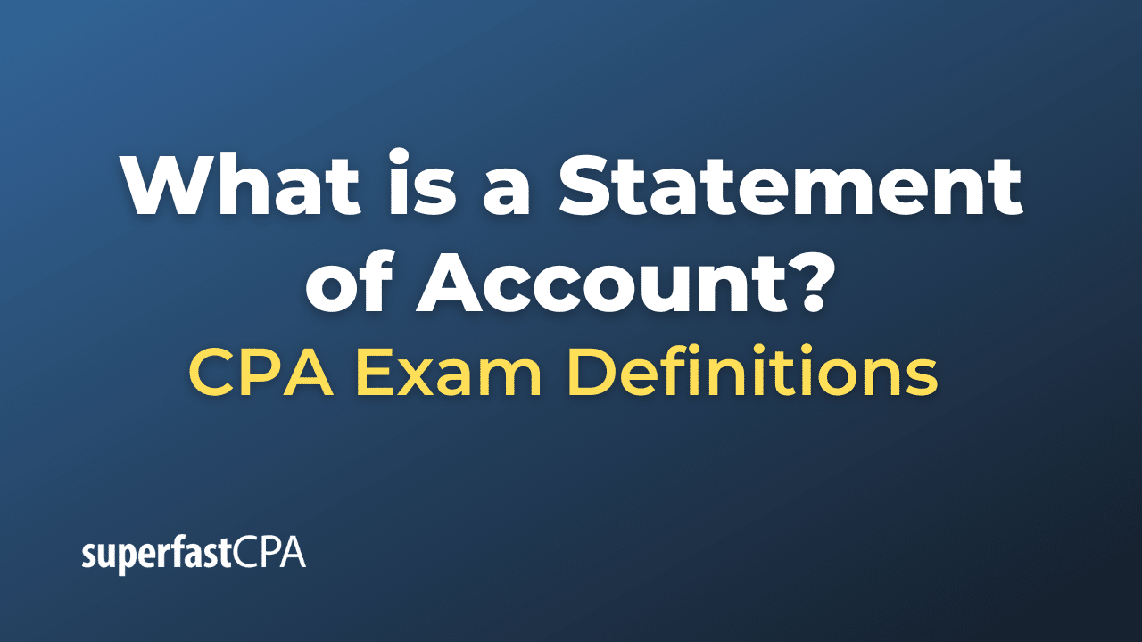 What is a Statement of Account? – SuperfastCPA CPA Review