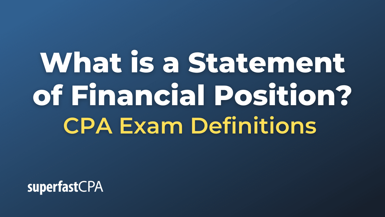 What is a Statement of Financial Position? – SuperfastCPA CPA Review