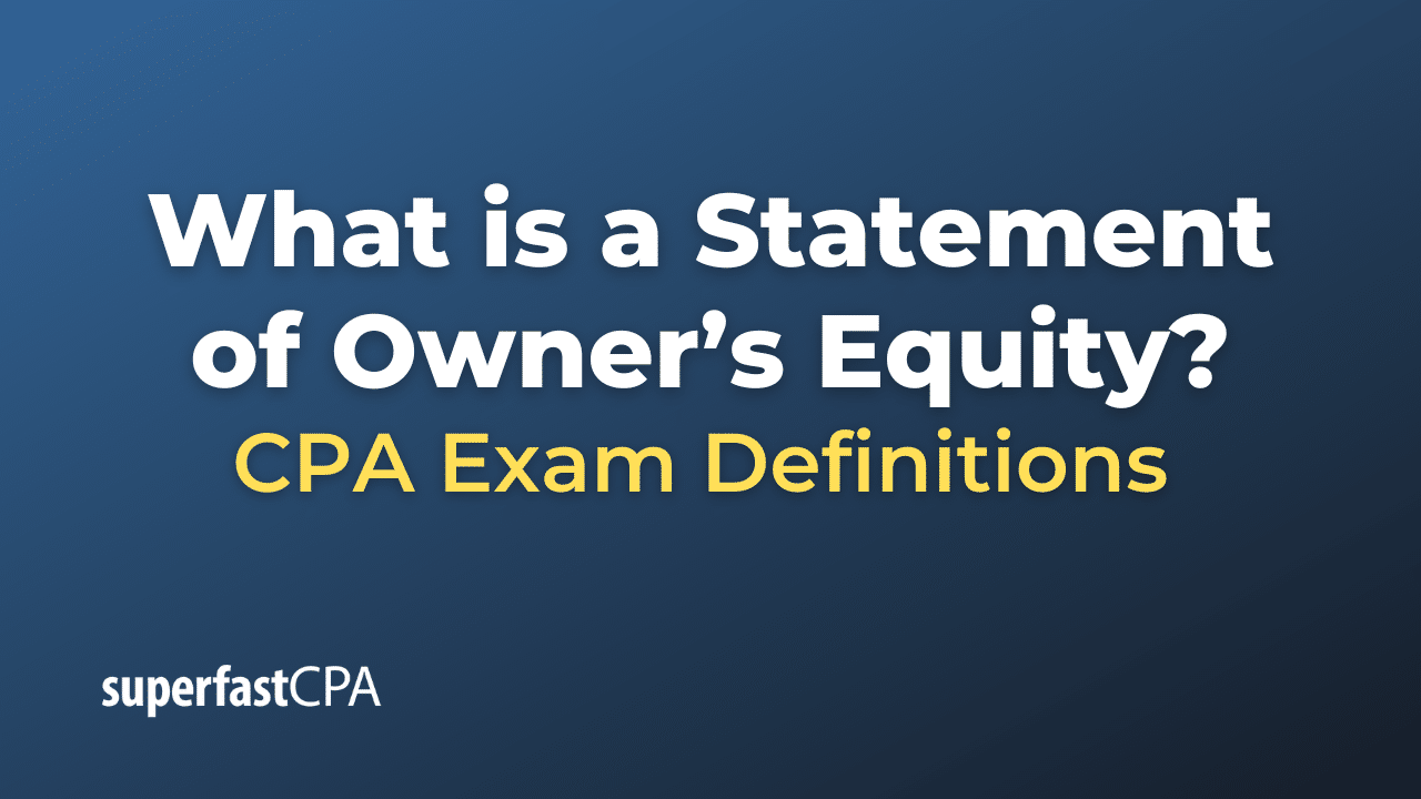 What is a Statement of Owner’s Equity? – SuperfastCPA CPA Review
