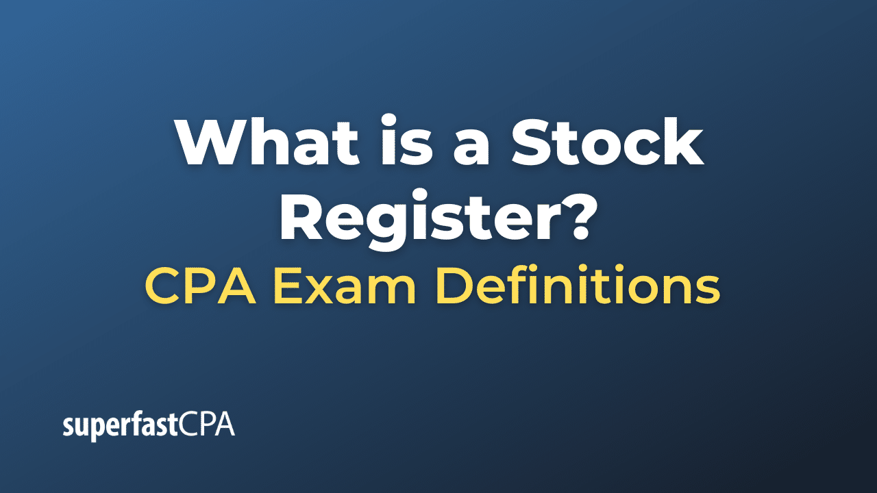 What is a Stock Register? – SuperfastCPA CPA Review