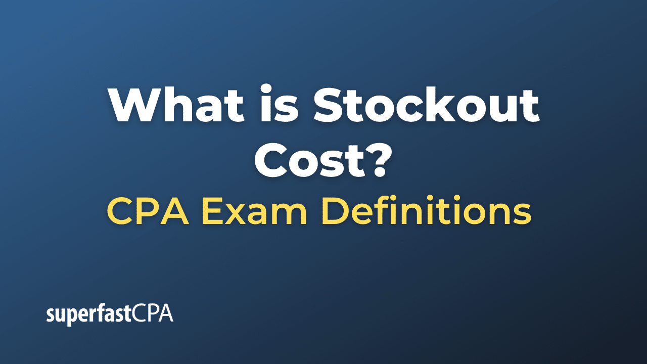 What is Stockout Cost? – SuperfastCPA CPA Review