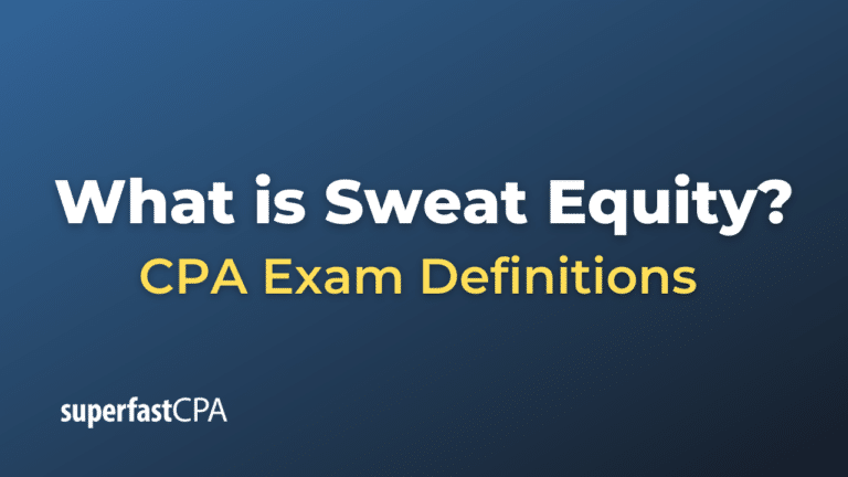 What is Sweat Equity? – SuperfastCPA CPA Review