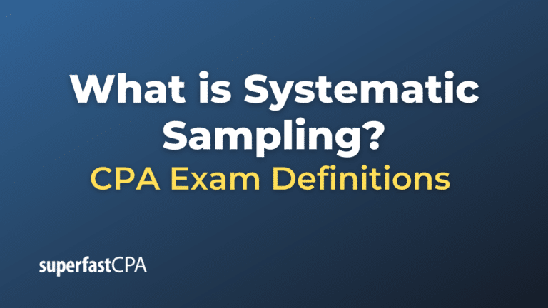What is Systematic Sampling? – SuperfastCPA CPA Review