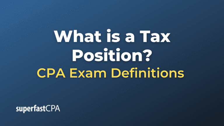 What is a Tax Position? – SuperfastCPA CPA Review
