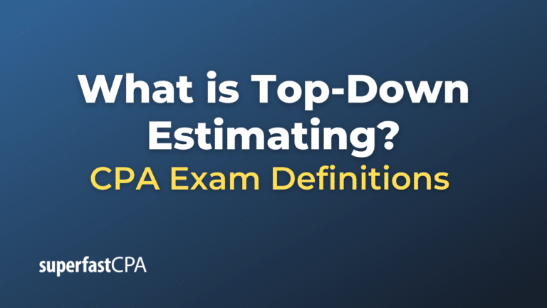 What is Top-Down Estimating? – SuperfastCPA CPA Review