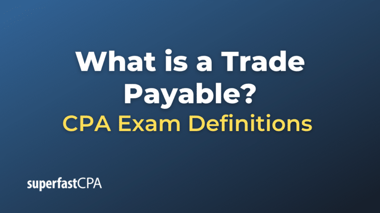 What is a Trade Payable? – SuperfastCPA CPA Review