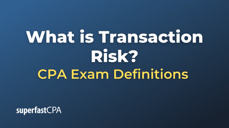 What is Transaction Risk? – SuperfastCPA CPA Review