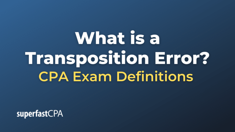 What is a Transposition Error? – SuperfastCPA CPA Review