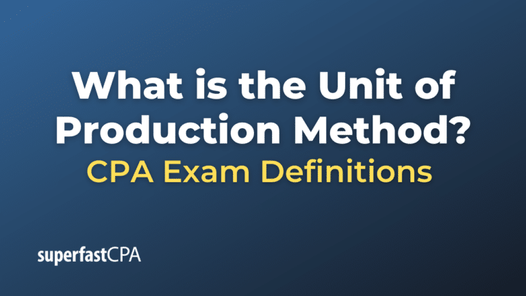 What is the Unit of Production Method? – SuperfastCPA CPA Review