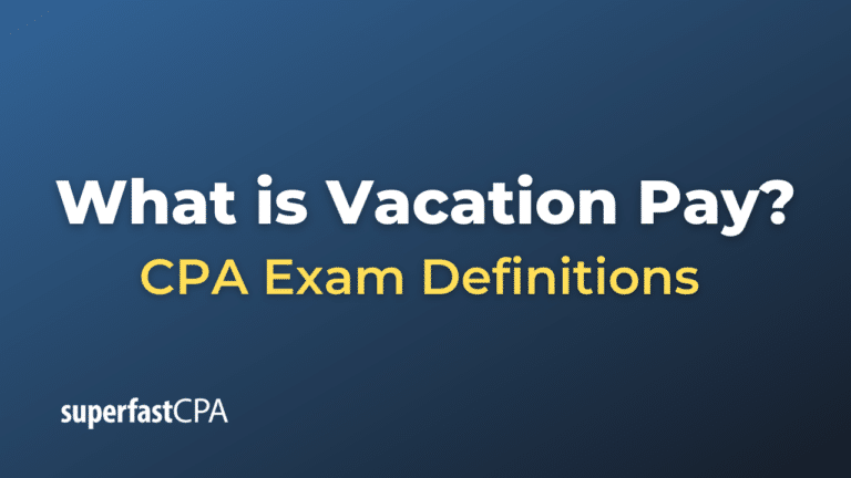 What is Vacation Pay? – SuperfastCPA CPA Review