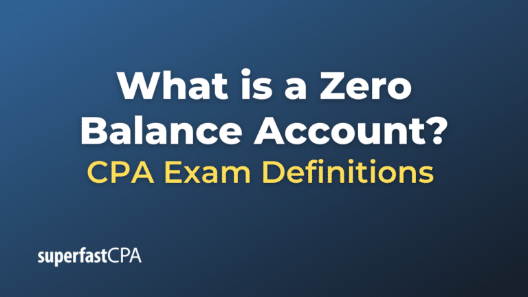What is a Zero Balance Account? – SuperfastCPA CPA Review