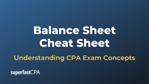 Balance Sheet Cheat Sheet – SuperfastCPA CPA Review