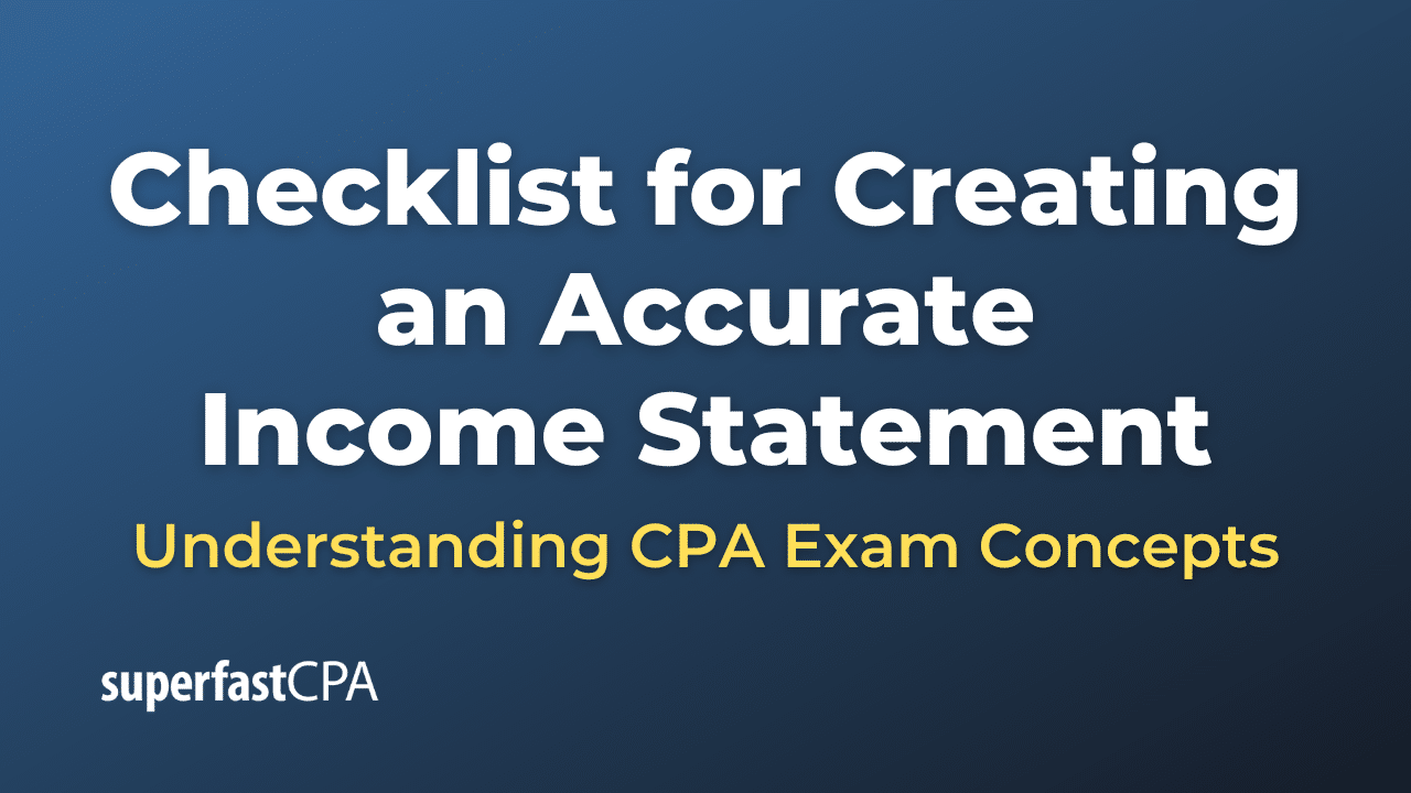 A Checklist for Creating an Accurate Income Statement: A Step-by-Step ...