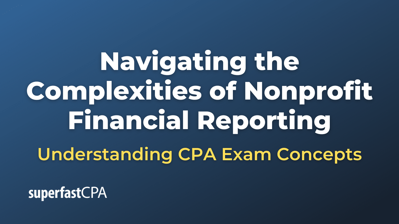 Navigating the Complexities of Nonprofit Financial Reporting ...