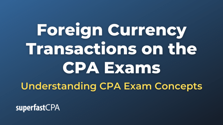 Understanding Foreign Currency Transactions on the CPA Exams: Terms to ...